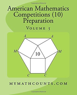 英文原版 美国数学竞赛 (AMC 10) 备考5 American Mathematics Competitions (AMC 10) Preparation (Volume 5)