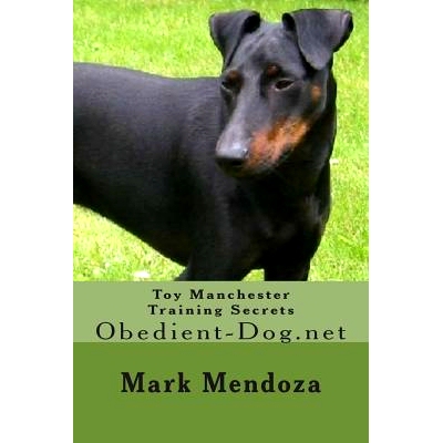 预订 Toy Manchester Training Secrets: Obedient-Dog.net: 9781508476870
