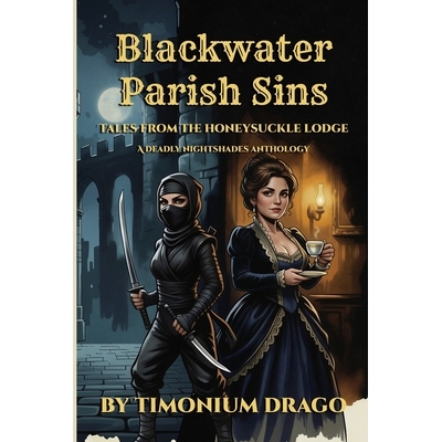 预订 Blackwater Parish Sins: Tales From The Honeysuckle Lodge 9798246151631
