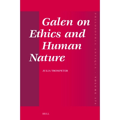 预订 Galen on Ethics and Human Nature 盖伦论伦理与人性: 9789004727809