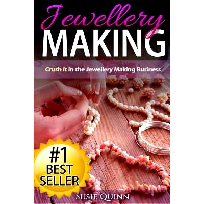 预订 Jewellery Making: Crush it in the Jewellery Making Business (Make Huge Profits by Designing Exquisite Beautiful Jew