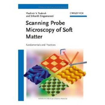 【预订】Scanning Probe Microscopy of Soft Matter - Fundamentals and Practices