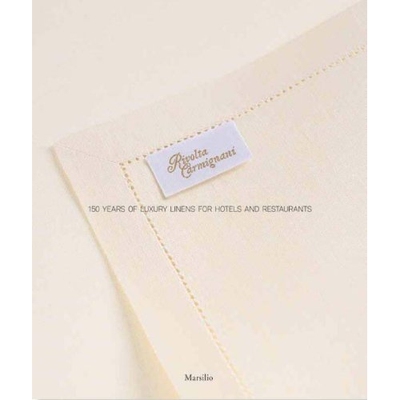 预订 Rivolta Carmignani: 150 Years of Luxury Linens for Hotels and Restaurants 里沃尔塔·纳尼：宾馆和餐馆专用的奢华亚麻