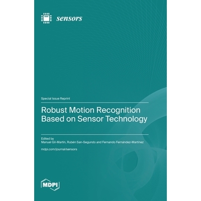 预订 Robust Motion Recognition Based on Sensor Technology: 9783725836758