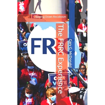 预订 The FRRC Experience: Slowing Down Recidivism: 9798357122988