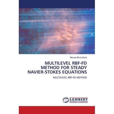 预订 Multilevel Rbf-Fd Method for Steady Navier-Stokes Equations 稳定NAVIER-STOKES方程的多级RBF-FD法: 9786208449506