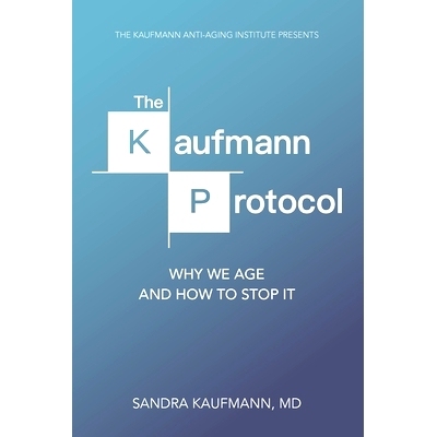预订 The Kaufmann Protocol: Why we Age and How to S* it: 9780692089040