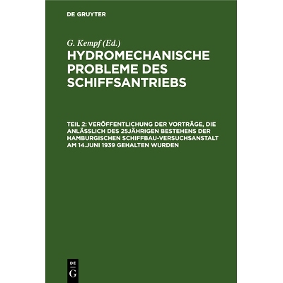 预订 Veröffentlichung der Vorträge, die anläßlich des 25jährigen Bestehens der Hamburgischen Schiffbau-Versuchsanst