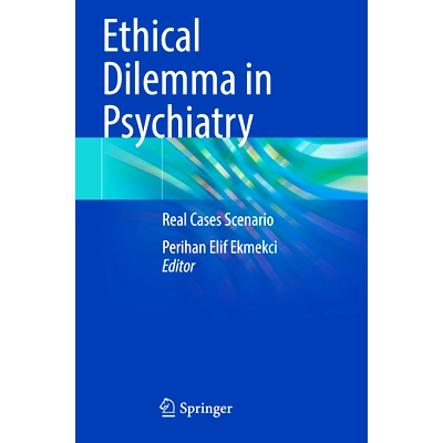预订 Ethical Dilemma in Psychiatry: Real Cases Scenario: 9783031562136