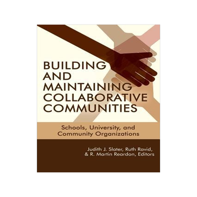 [预订]Building and Maintaining Collaborative Communities: Schools, University, and Community Organizations 9781681234670