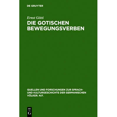 预订 Die gotischen Bewegungsverben: Ein Beitrag zur Erforschung des gotischen Wortschatzes mit einem Ausblick auf Wulfil