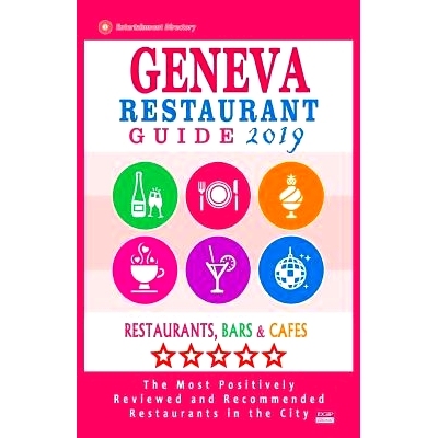 预订 Geneva Restaurant Guide 2019: Best Rated Restaurants in Geneva, Switzerland - Restaurants, Bars and Cafes Recommend