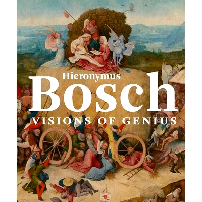 预订 Hieronymus Bosch: Visions of Genius 希罗尼穆斯?波希：天才愿景: 9780300220131