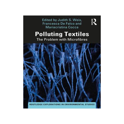 [预订]Polluting Textiles: The Problem with Microfibres 9780367760755
