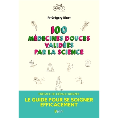 预订 100 médecines douces validées par la science : le guide pour se soigner efficacement 经科学验证的 100 种替代*