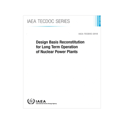 预订 Design Basis Reconstitution for Long Term Operation of Nuclear Power Plants