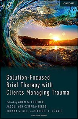 【预售】Solution-Focused Brief Therapy with Clients Managing Trauma