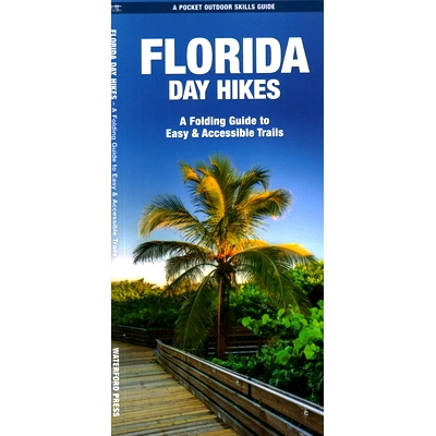 预订 Florida Day Hikes: A Folding Guide to Easy & Accessible Trails 佛罗里达一日徒步：轻松便捷的步道指南: 9781620055977