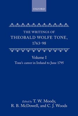 【预订】The Writings of Theobald Wolfe Tone 1763-98: Volume I: Tone’s Career in Ireland to June 1795
