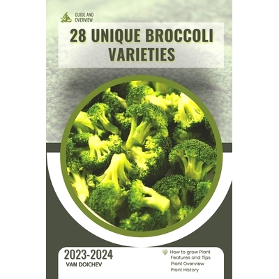 预订 28 Unique Broccoli Varieties: Guide and overview: 9798876586872