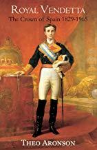 【预售】Royal Vendetta: The Crown of Spain 1829-1965