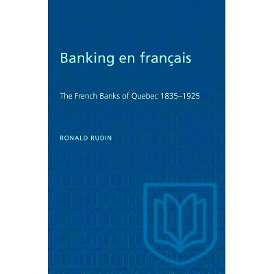 预订 Banking en francais: The French Banks of Quebec 1835-1925: 9780802065797