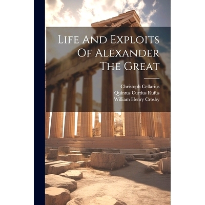 预订 Life And Exploits Of Alexander The Great: 9781021195524