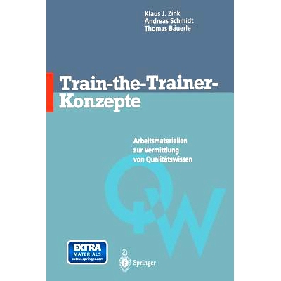 预订 Train-the-Trainer-Konzepte: Arbeitsmaterialien zur Vermittlung von Qualitätswissen: 9783642477676