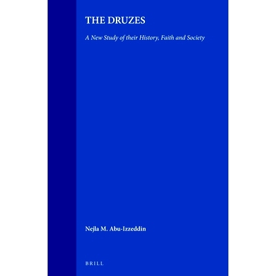 预订 The Druzes: A New Study of their History, Faith and Society 德鲁兹人：对他们的历史、信仰和社会的新研究: 97890040970