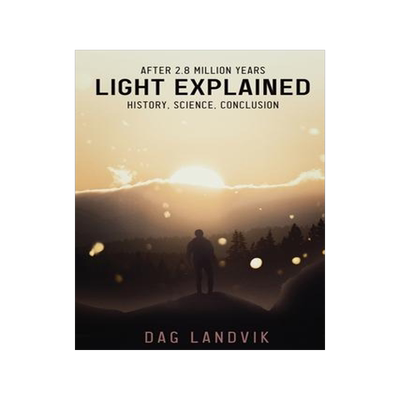 [预订]Light Explained: History, Science, Conclusion 9781957208510