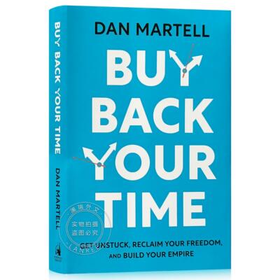 预订 Buy Back Your Time: Get Unstuck, Reclaim Your Freedom, and Build Your Empire买回你的时间：摆脱困境，重获自由，建立