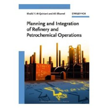 【预订】Planning and Integration of Refinery and Petrochemical Operations