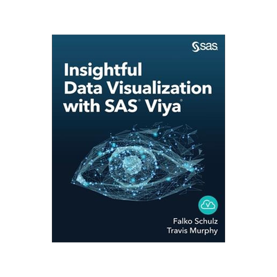[预订]Insightful Data Visualization with SAS Viya 9781951684341
