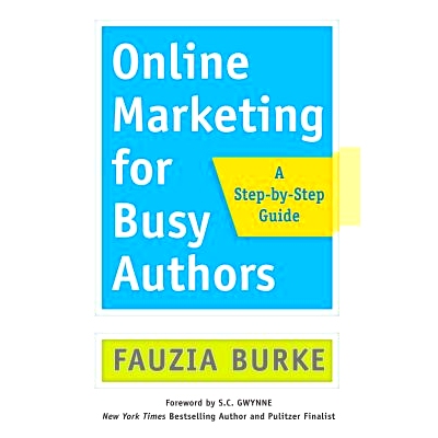 预订 Online Marketing for Busy Authors: A Step-by-Step Guide 忙碌作者的网络营销：分步指南: 9781626567856