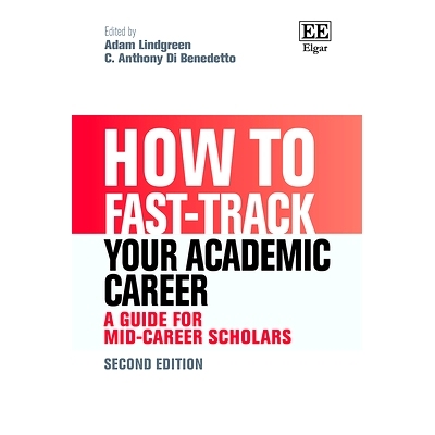 预订 How to Fast-Track Your Academic Career: A Guide for Mid-Career Scholars: Second Edition 如何加快你的学术生涯: 97810
