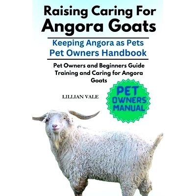 预订 Raising Caring for Angora Goat: 9798321801956