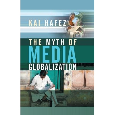 预订 The Myth of Media Globalization 媒体全球化神话: 9780745639093