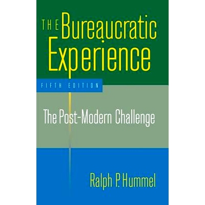 预订 The Bureaucratic Experience: The Post-Modern Challenge: The Post-Modern Challenge: 9780765610119