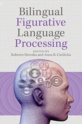 【预订】Bilingual Figurative Language Processing
