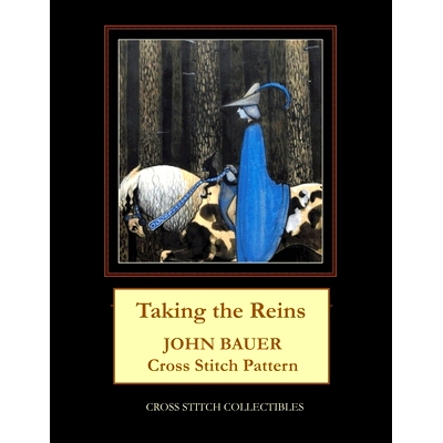 预订 Taking the Reins: John Bauer Cross Stitch Pattern: 9798643442448