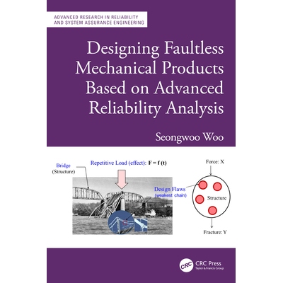 预订 Designing Faultless Mechanical Products Based on Advanced Reliability Analysis 基于高级可靠度分析设计无故障机械产品