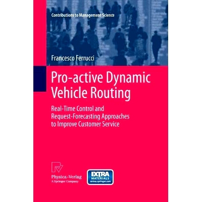 预订 Pro-active Dynamic Vehicle Routing: Real-Time Control and Request-Forecasting Approaches to Improve Customer Servic