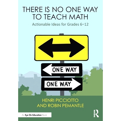 预订 There Is No One Way to Teach Math: Actionable Ideas for Grades 6–12 没有一种方法可以教数学：6年级-12年级可操作的想