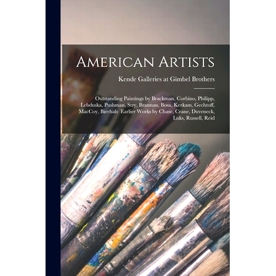 预订 American Artists: Outstanding Paintings by Brackman, Corbino, Philipp, Lebduska, Pushman, Stry, Brannan, Bosa, Kerk
