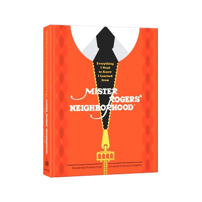 预订 Everything I Need to Know I Learned from Mister Rogers’ Nei*orhood: Wonderful Wisdom from Everyone’s Favorite N
