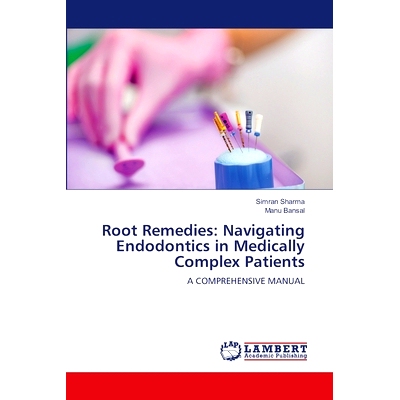预订 Root Remedies: Navigating Endodontics in Medically Complex Patients: 9786207997916
