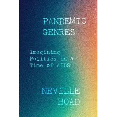 预订 Pandemic Genres: Imagining Politics in a Time of AIDS 疫情类型：艾滋病时代的政治想象: 9780520402539