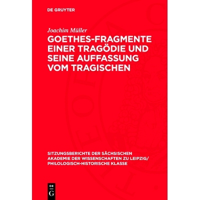 预订 Goethes-Fragmente einer Tragödie und seine Auffassung vom Tragischen: 9783112726068