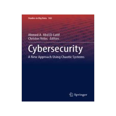 [预订]Cybersecurity: A New Approach Using Chaotic Systems 9783030921682
