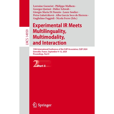 预订 Experimental IR Meets Multilinguality, Multimodality, and Interaction: 15th International Conference of the CLEF As